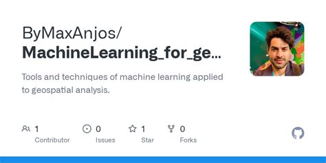 Github Bymaxanjosmachinelearningforgeospatialanalysis Tools And Techniques Of Machine