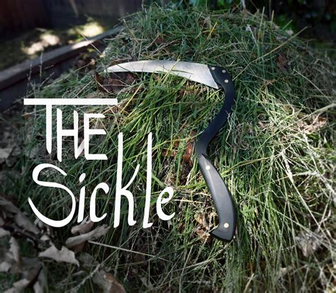 The Sickle 37 Steps With Pictures Instructables