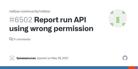 Report Run Api Using Wrong Permission · Issue 6502 · Netbox Community