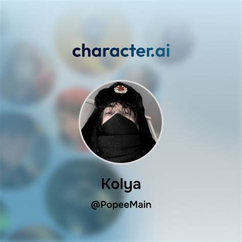 Chat With Kolya Character Ai Ai Chat Reimagined Your Words Your World
