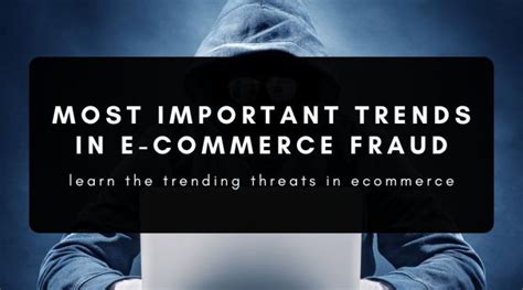 Top E Commerce Fraud Trends You Need To Know