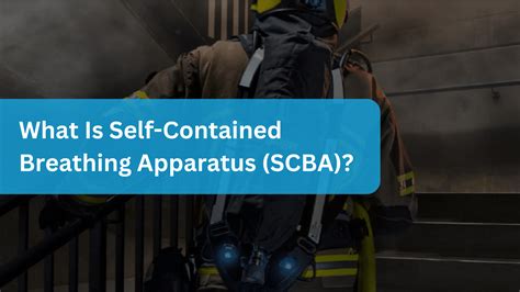 What Is Self Contained Breathing Apparatus Scba