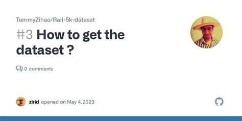 how to get the dataset · issue 3 · tommyzihao rail 5k dataset · github
