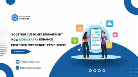 𝐁𝐨𝐨𝐬𝐭𝐢𝐧𝐠 𝐂𝐮𝐬𝐭𝐨𝐦𝐞𝐫 𝐄𝐧𝐠𝐚𝐠𝐞𝐦𝐞𝐧𝐭 𝐇𝐨𝐰 𝐌𝐨𝐛𝐢𝐥𝐞 𝐀𝐩𝐩𝐬 𝐄𝐧𝐡𝐚𝐧𝐜𝐞 𝐂𝐮𝐬𝐭𝐨𝐦𝐞𝐫 𝐄𝐱𝐩𝐞𝐫𝐢𝐞𝐧𝐜𝐞 Shruntech Solutions