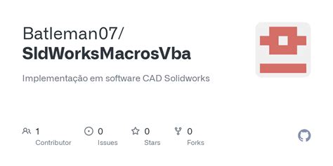 Github Batleman07sldworksmacrosvba Implementação Em Software Cad