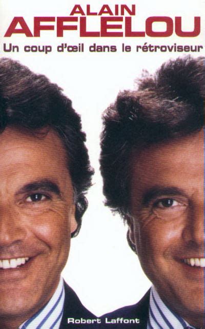 Un coup d oeil dans le rétroviseur broché Alain Afflelou Achat