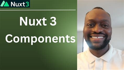 nuxt 3 components how nuxt 3 components work youtube