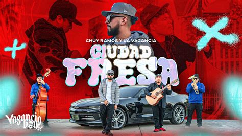 Ciudad Fresa Chuy Ramos La Vagancia En Vivo Youtube Music