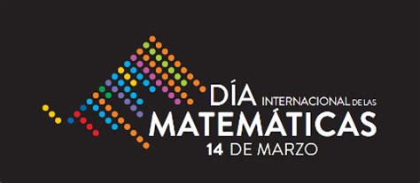 Las matemáticas que unen Día Internacional de las Matemáticas