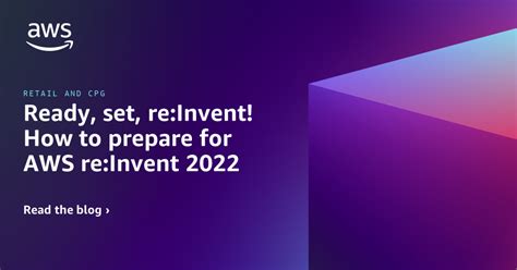 Ready Set Reinvent How To Prepare For Aws Reinvent 2022 Aws For