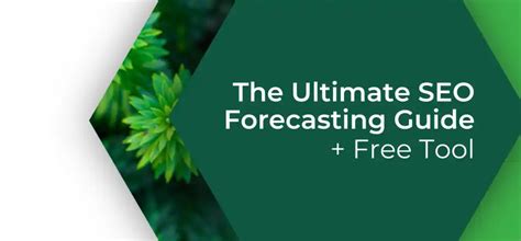 The Ultimate SEO Forecasting Guide Free Tool Apiary Digital