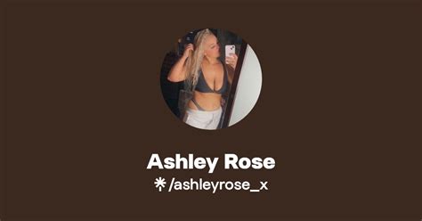 Ashley Rose Find Ashley Rose Onlyfans Linktree
