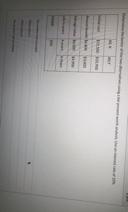solved determine the better of the two alternatives using a