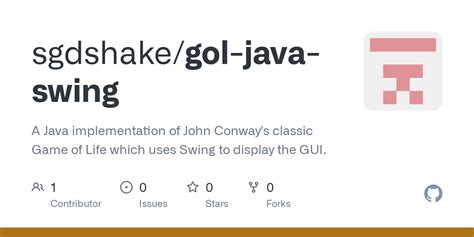 github sgdshake gol java swing a java implementation of john conway s classic game of life