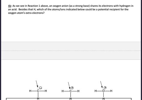 Solved 4b As We See In Reaction 1 ﻿above An Oxygen Anion