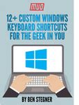 12 Custom Windows Keyboard Shortcuts For The Geek In You Knowledge Hub Media