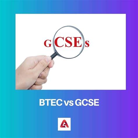 Btec Vs Gcse Sự Khác Biệt Và So Sánh