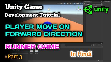 Player Movement in Forward Direction - Unity 3D game development ...