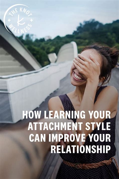 How Learning Your Attachment Style Can Improve Your Relationship Artofit