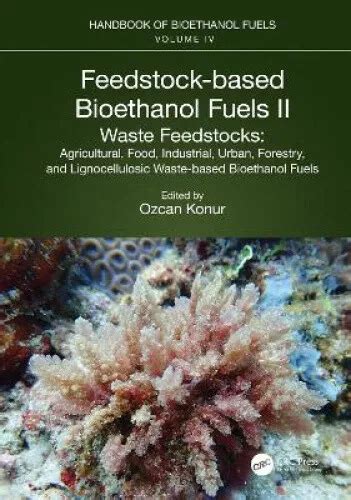 Feedstock Based Bioethanol Fuels Ii Waste Feedstocks Agricultural