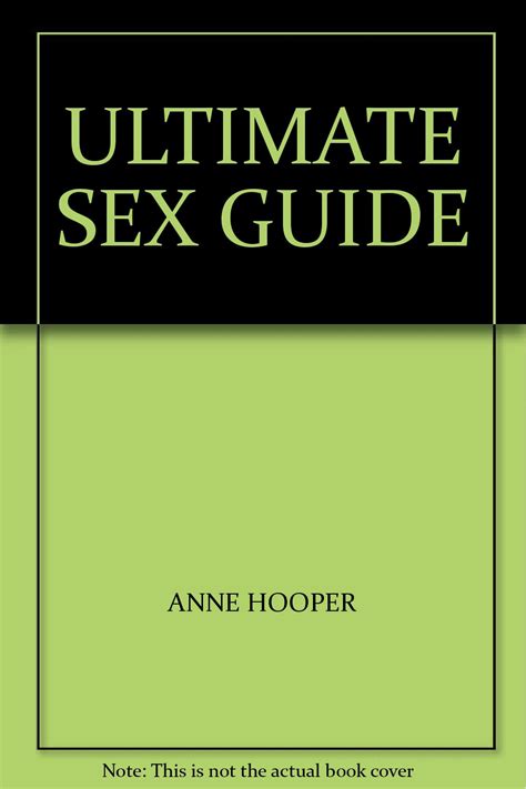 ULTIMATE SEX GUIDE Hooper Anne Amazon Com Books