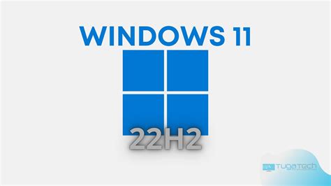 Windows 11 22H2 Chega Grandes Novidades Para O Sistema TugaTech