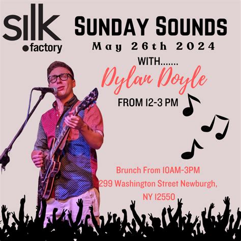 Sunday Sounds With Dylan Doyle Silk Factory Newburgh NY