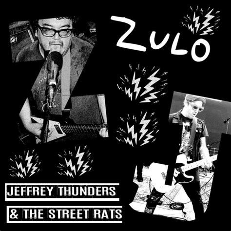 Zulo Jeffrey Thunders And The Street Rats Split Zulo Jeffrey