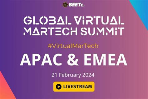 Launching Global Virtual Martech Summit Apac And Emea February 2024