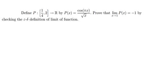 Solved Prove Lim X 1 P X 1 By The Definition Of Limit Chegg Com