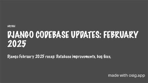 Django Codebase Updates February 2025