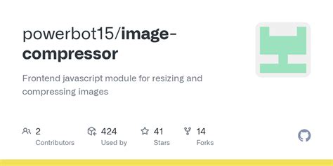 GitHub Powerbot Image Compressor Frontend Javascript Module For Resizing And Compressing Images