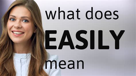 Easily EASILY Meaning YouTube