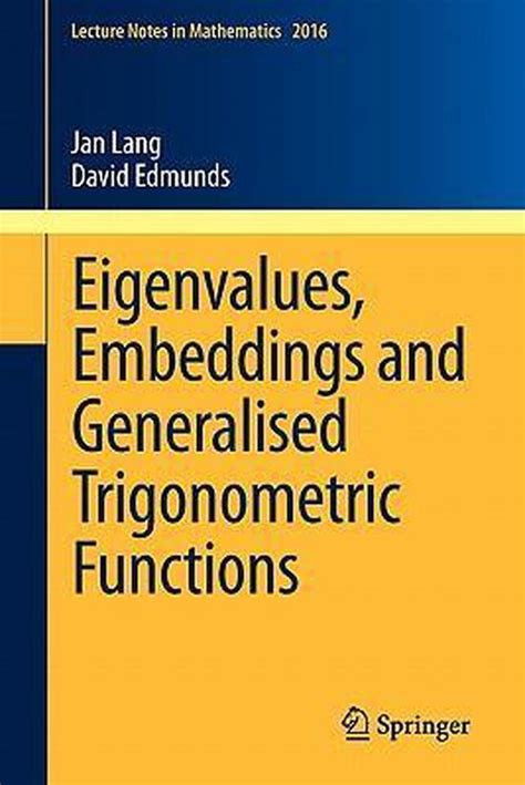 Eigenvalues Embeddings And Generalised Trigonometric Functi