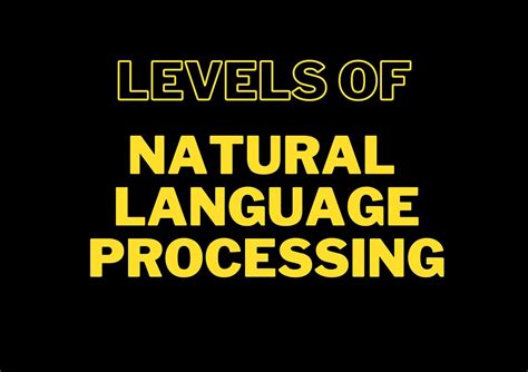 levels of natural language processing — nlp part i by parm aatma medium