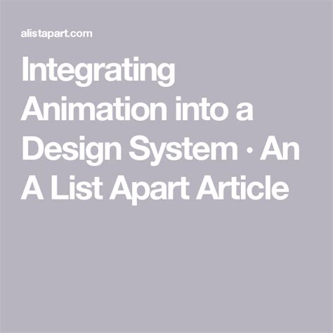 Integrating Animation Into A Design System · An A List Apart Article Design System System