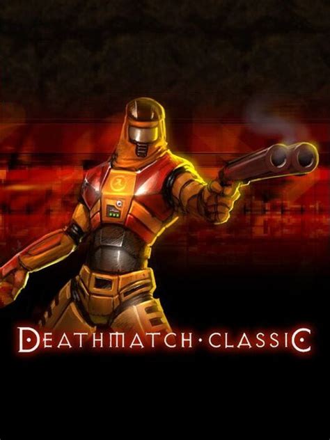 Deathmatch Classic 2001