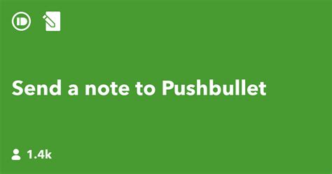 send a note to pushbullet ifttt