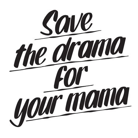 SAVE THE DRAMA FOR YOUR MAMA BY BARON VON FANCY – Baron Von Fancy