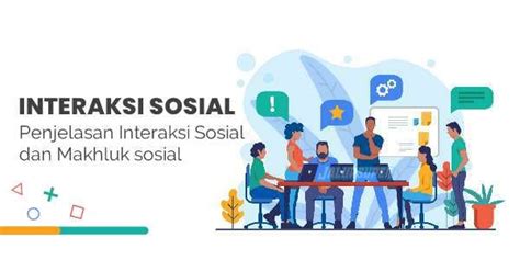 Pengertian Interaksi Sosial Syarat Dan Faktornya Jalur Super Blog