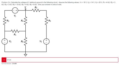Solved Problem 5 4 Calculate The Voltage At V Relative To Chegg Com