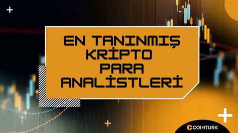 En Tanınmış Kripto Para Analistleri COINTURK