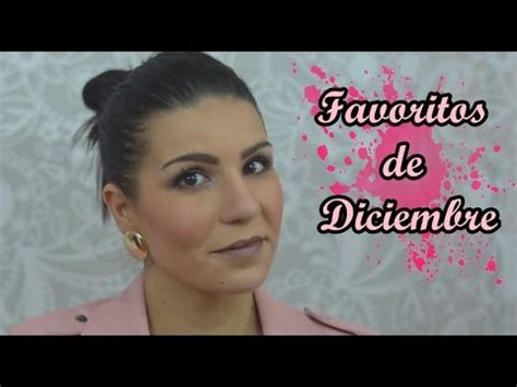 Favoritos De Diciembre Youtube