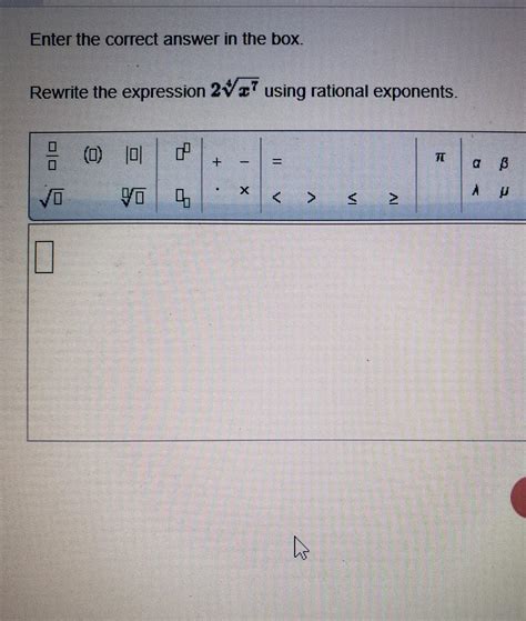 Enter The Correct Answer In The Box Rewrite The Expression 2√t¹ Using