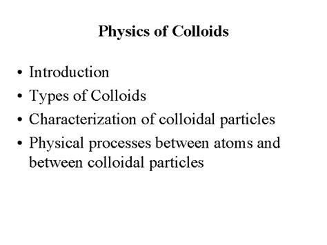 physics of colloids introduction types of colloids characterization