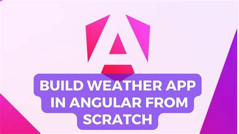 02 Angular Projects Build Weather App In Angular From Scratch Using