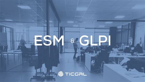 Glpi As An Esm · Ticgal