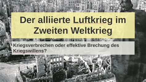 Der Alliierte Luftkrieg Im Zweiten Weltkrieg By Kilian Kempf On Prezi
