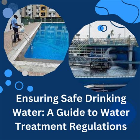 Ensuring Safe Drinking Water A Guide To Water Treatment Regulations