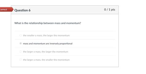 Solved What Is The Relationship Between Mass And Momentum